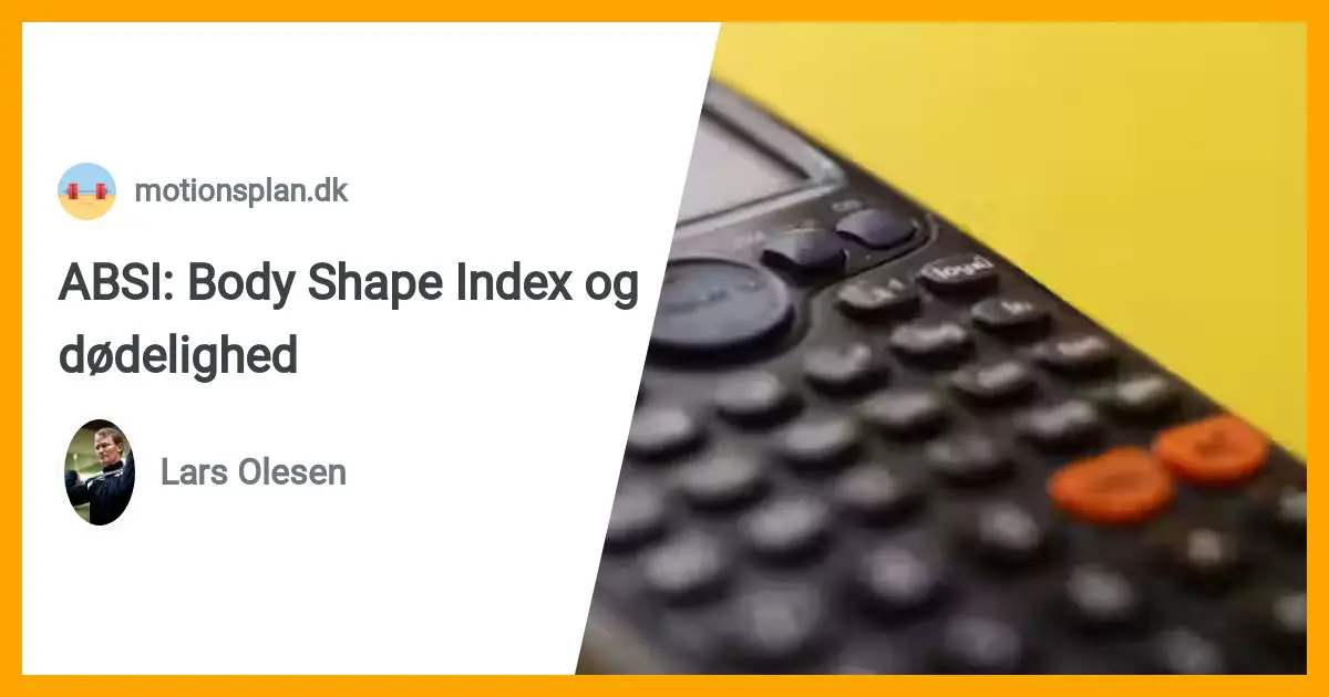 ABSI: Body Shape Index og dødelighed