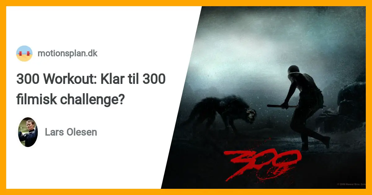 300 Workout: Klar til 300 filmisk challenge?
