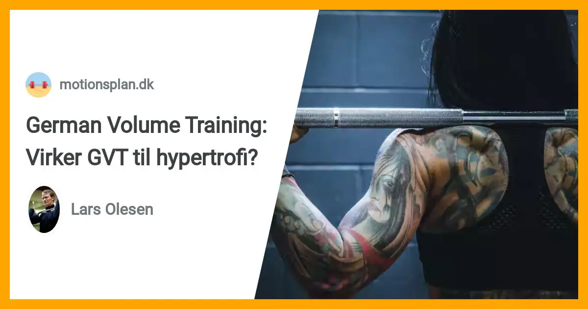 German Volume Training (GVT) – Byg muskler med 10x10-metoden