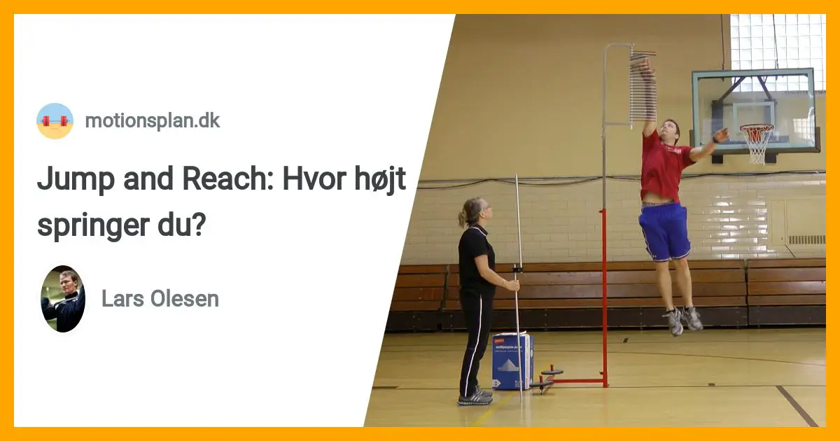 Jump and Reach: Hvor højt springer du?