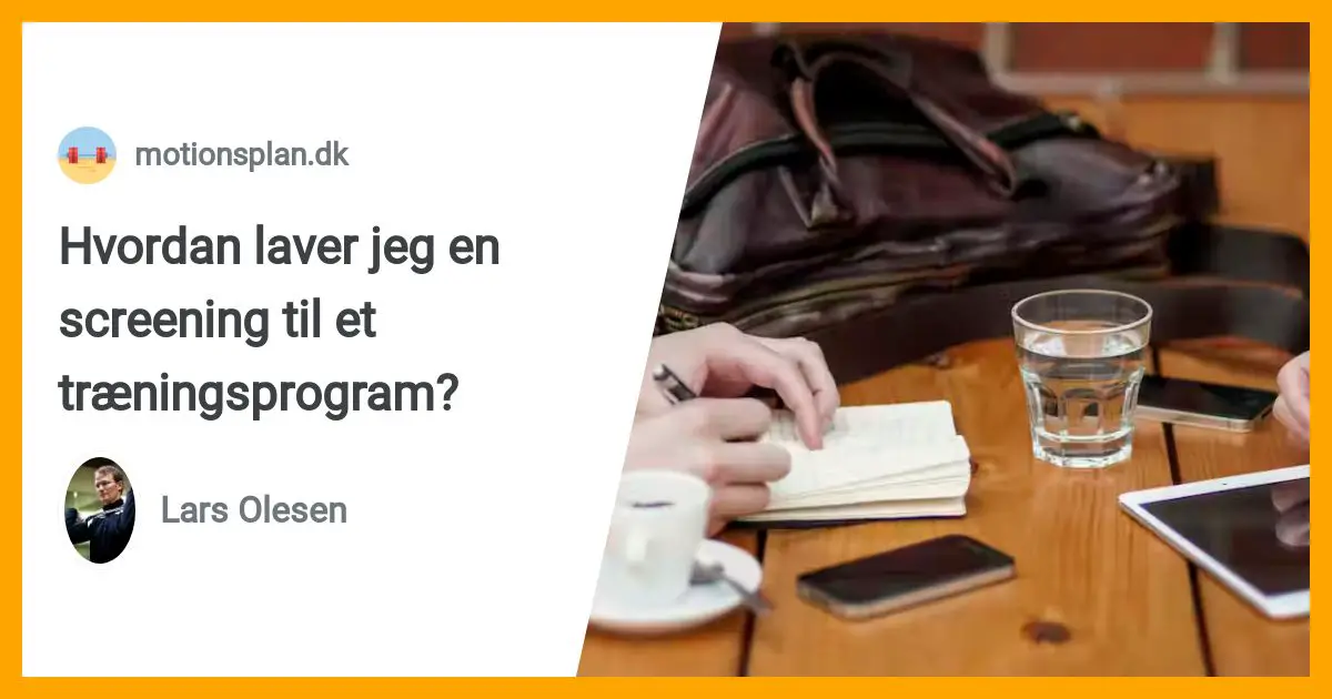 Hvordan laver jeg en screening til et træningsprogram?