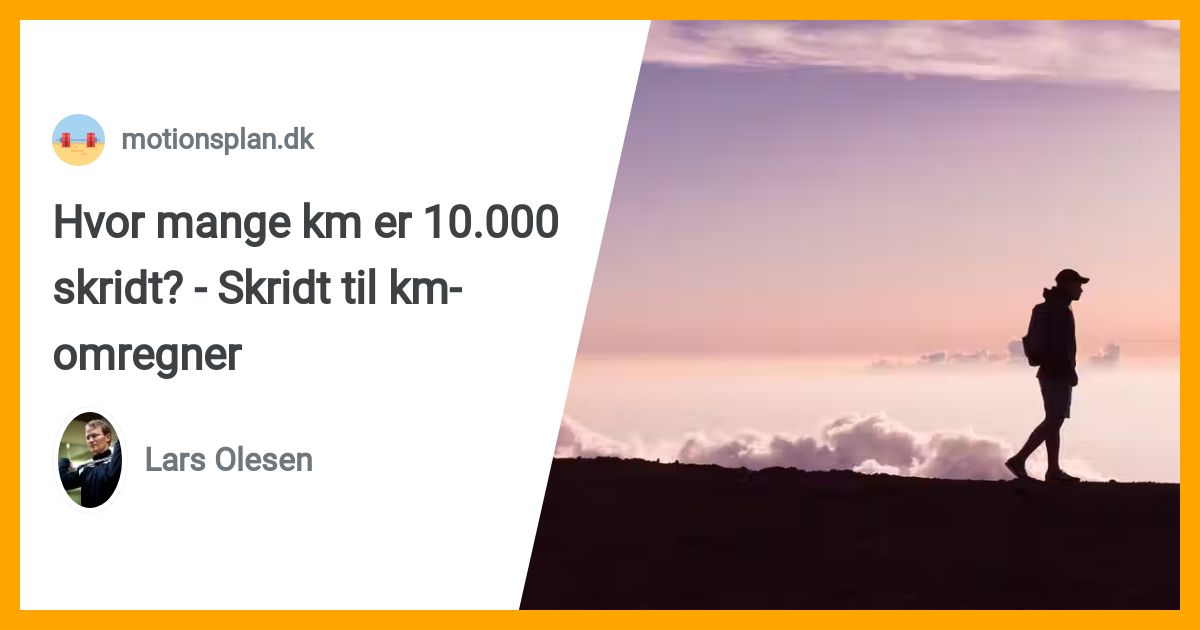 Hvor mange km er 10.000 skridt? - Skridt til km-omregner